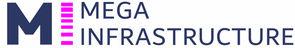 Mega infrastructure